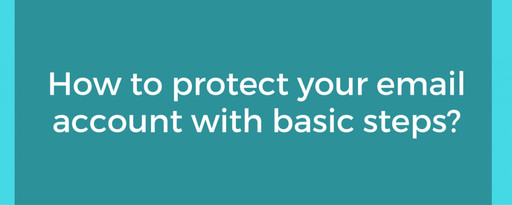 How to protect your email account - Kryptotel How to protect your email account - Kryptotel